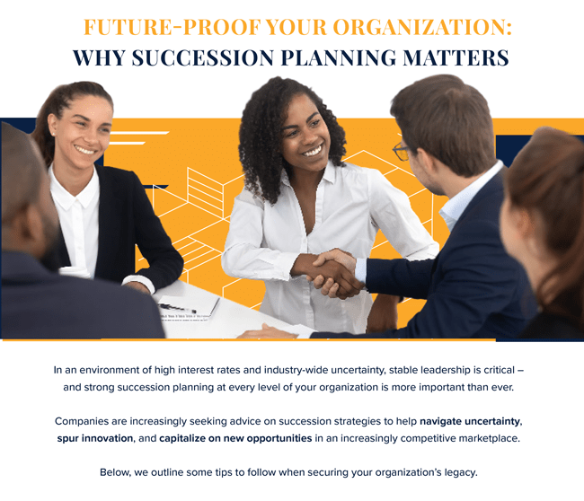 Succession Planning: The Key to Future-Proofing Your Organization Succession Planning: The Key to Future-Proofing Your Organization